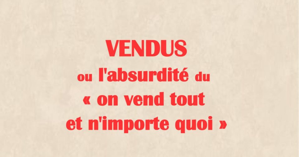 “Vendre tout et n’importe quoi” : la création de la compagnie du P’tit ...
