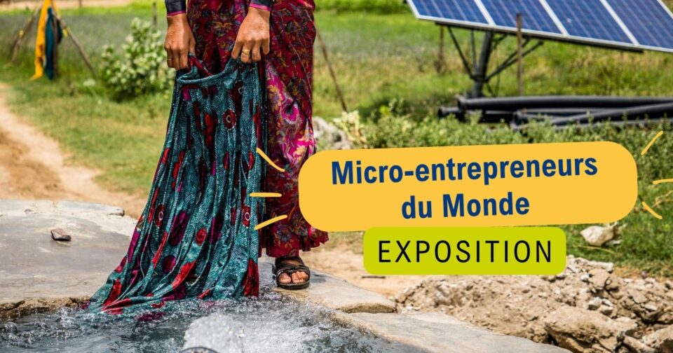 Expo “Micro-entrepreneurs du Monde” • macommune.info