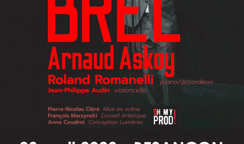 Spectacle : la promesse Brel à Besançon • macommune.info