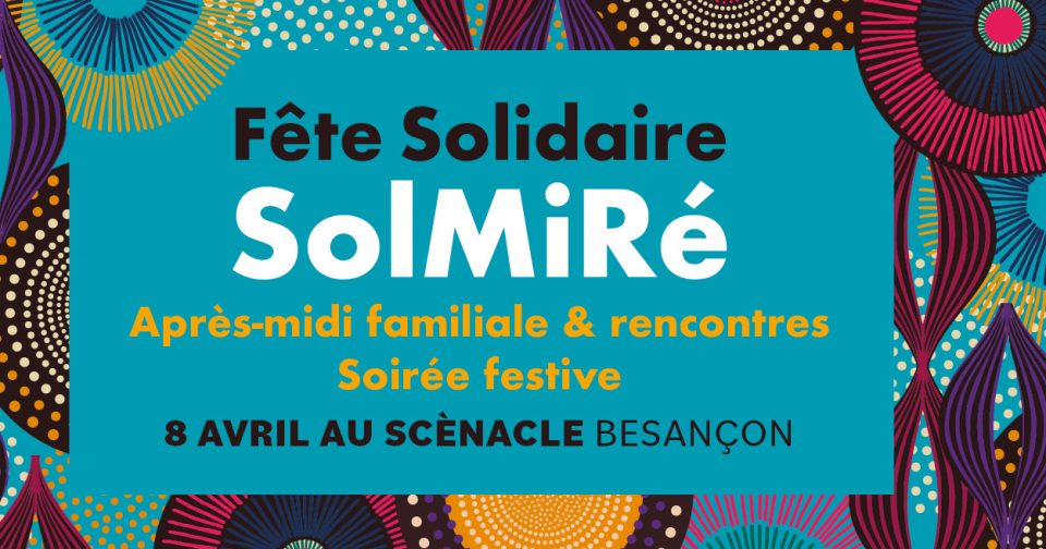 Besançon : fête solidaire “Solmiré” • macommune.info