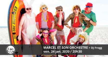Marcel et son orchestre + DJ Frogg à Echo System • macommune.info