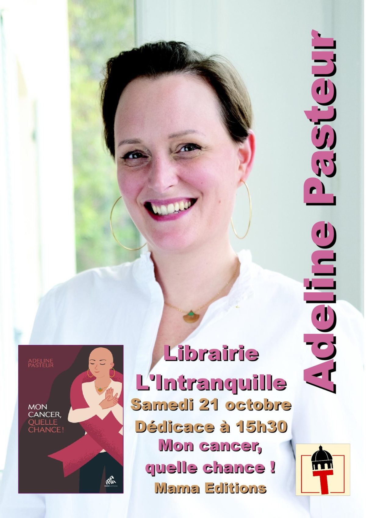 ”Mon cancer, quelle chance !” Dédicace avec Adeline Pasteur à L ...