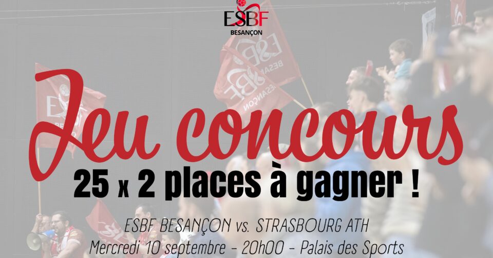 Jouez et gagnez vos places pour le match ESBF / Strasbourg ATH le 10 ...
